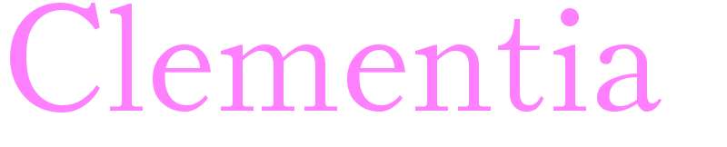 Clementia - Name for Girls - Meaning, Popularity and Origin