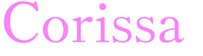 Corissa - Name for Girls - Meaning, Popularity and Origin