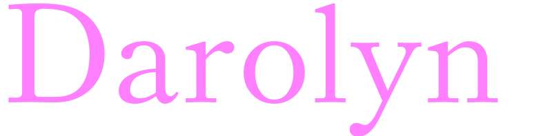 Darolyn - Name for Girls - Meaning, Popularity and Origin