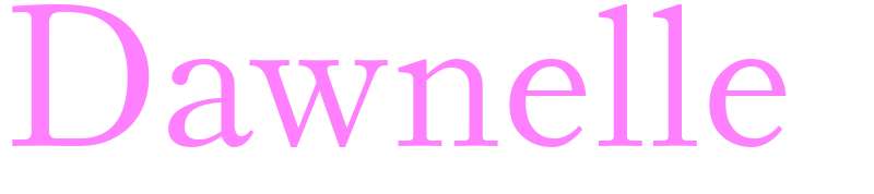 Dawnelle - Name for Girls - Meaning, Popularity and Origin