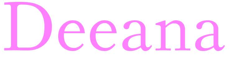 Deeana - Name for Girls - Meaning, Popularity and Origin