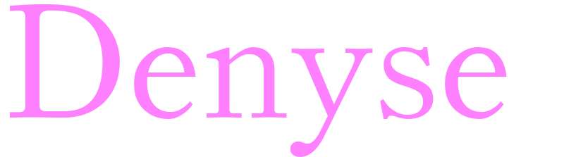 Denyse - Name for Girls - Meaning, Popularity and Origin