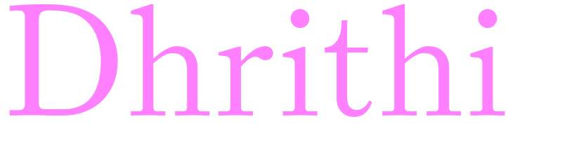 Dhrithi - Name for Girls - Meaning, Popularity and Origin