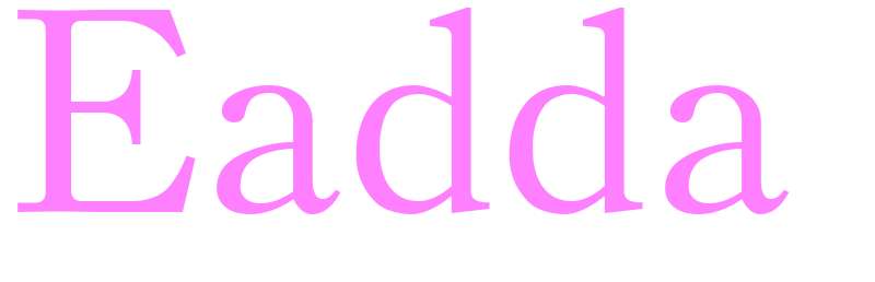 Eadda - Name for Girls - Meaning, Popularity and Origin