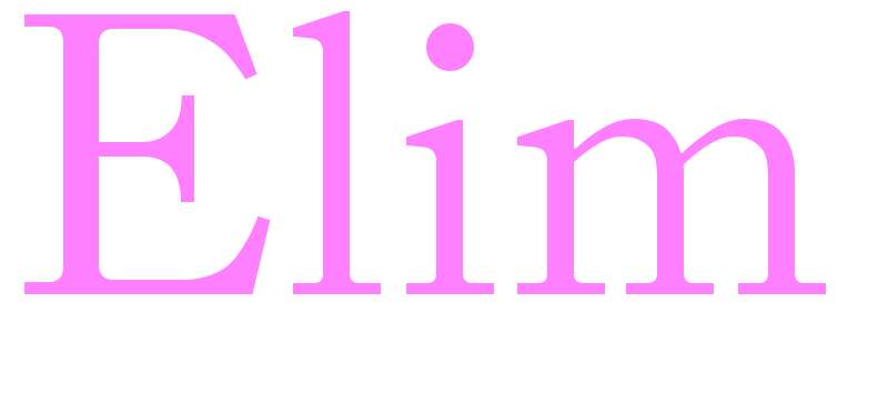 Elim - Name for Girls - Meaning, Popularity and Origin