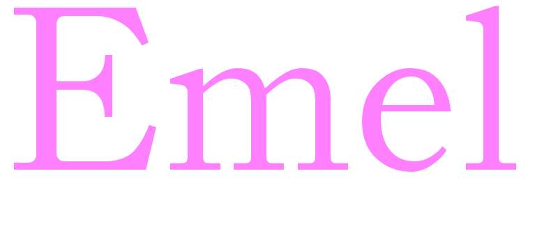 Emel - Name for Girls - Meaning, Popularity and Origin