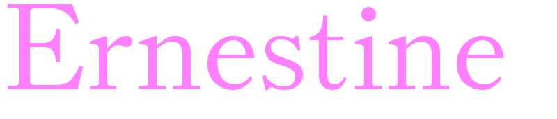Ernestine - Name for Girls - Meaning, Popularity and Origin