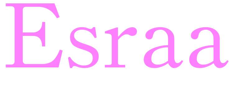 Esraa - Name for Girls - Meaning, Popularity and Origin