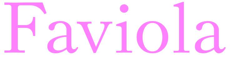 Faviola - Name for Girls - Meaning, Popularity and Origin