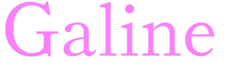 Galine - Name for Girls - Meaning, Popularity and Origin