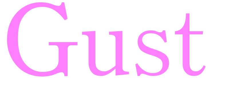 Gust - Name for Girls - Meaning, Popularity and Origin
