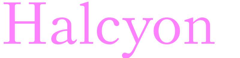 Halcyon - Name for Girls - Meaning, Popularity and Origin