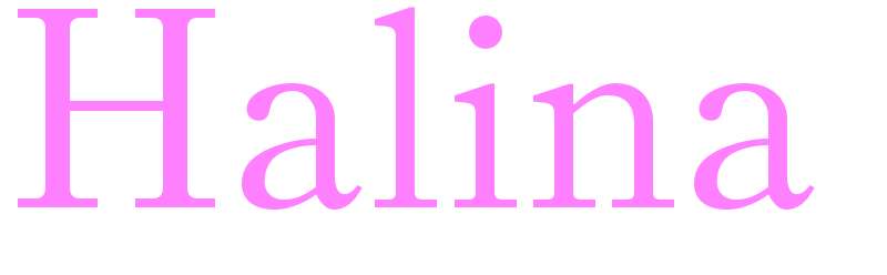 Halina - Name for Girls - Meaning, Popularity and Origin