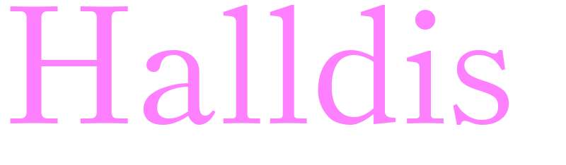 Halldis - Name for Girls - Meaning, Popularity and Origin