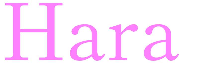 Hara - Name for Girls - Meaning, Popularity and Origin