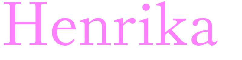 Henrika - Name for Girls - Meaning, Popularity and Origin