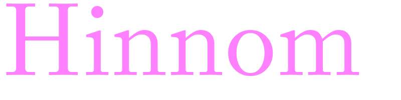 Hinnom - Name for Girls - Meaning, Popularity and Origin