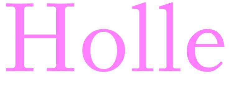 Holle - Name for Girls - Meaning, Popularity and Origin
