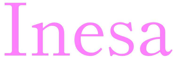 Inesa - Name for Girls - Meaning, Popularity and Origin