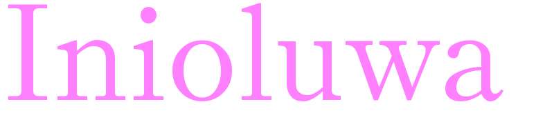 Inioluwa - Name for Girls - Meaning, Popularity and Origin