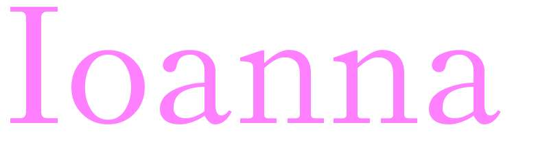 Ioanna - Name for Girls - Meaning, Popularity and Origin