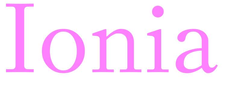 Ionia - Name for Girls - Meaning, Popularity and Origin