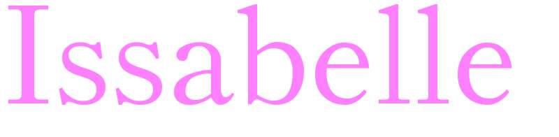 Issabelle - Name for Girls - Meaning, Popularity and Origin