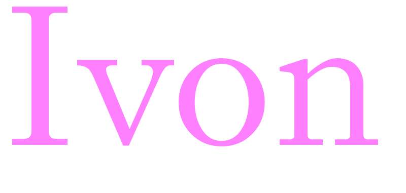 Ivon - Name for Girls - Meaning, Popularity and Origin