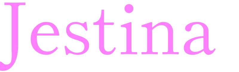 Jestina - Name for Girls - Meaning, Popularity and Origin