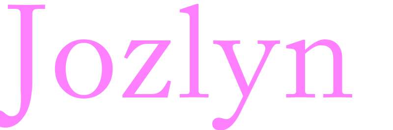 Jozlyn - Name for Girls - Meaning, Popularity and Origin