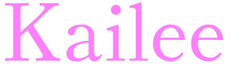 Kailee - Name for Girls - Meaning, Popularity and Origin