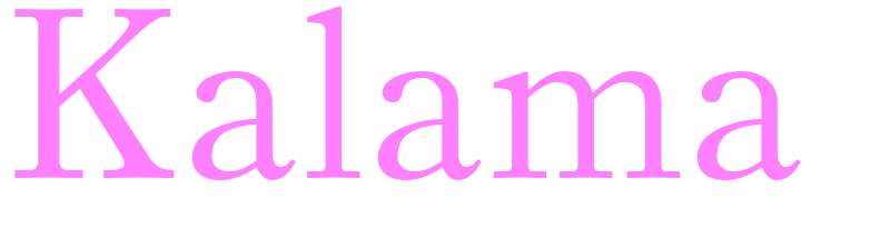 Kalama - Name for Girls - Meaning, Popularity and Origin