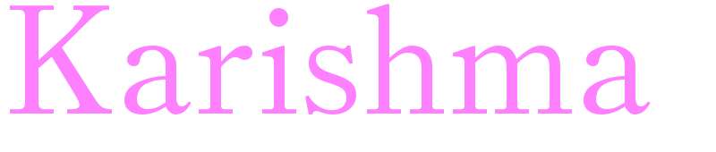 Karishma - Name for Girls - Meaning, Popularity and Origin