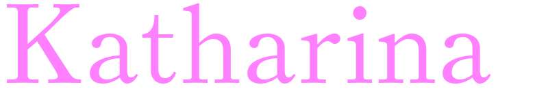 Katharina - Name for Girls - Meaning, Popularity and Origin
