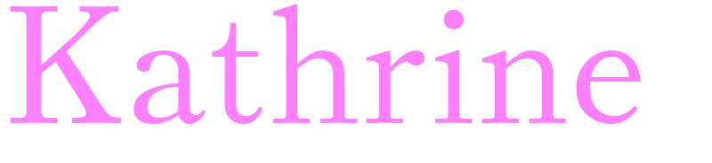 Kathrine - Name for Girls - Meaning, Popularity and Origin