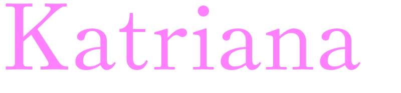 Katriana - Name for Girls - Meaning, Popularity and Origin