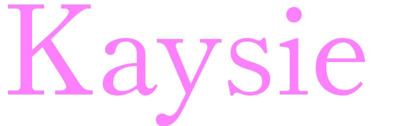 Kaysie - Name for Girls - Meaning, Popularity and Origin