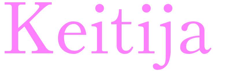 Keitija - Name for Girls - Meaning, Popularity and Origin