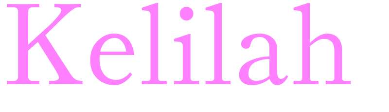Kelilah - Name for Girls - Meaning, Popularity and Origin