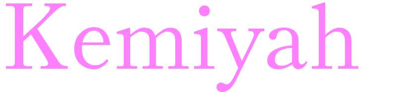 Kemiyah - Name for Girls - Meaning, Popularity and Origin