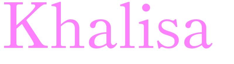 Khalisa - Name for Girls - Meaning, Popularity and Origin