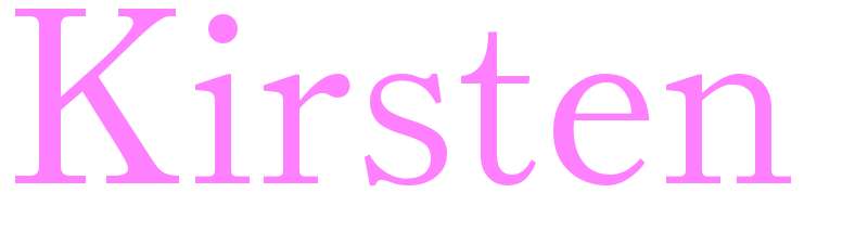 Kirsten - Name for Girls - Meaning, Popularity and Origin