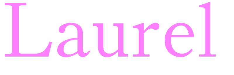 Laurel - Name for Girls - Meaning, Popularity and Origin