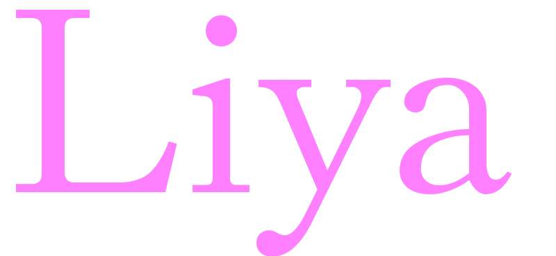 Liya - Name for Girls - Meaning, Popularity and Origin