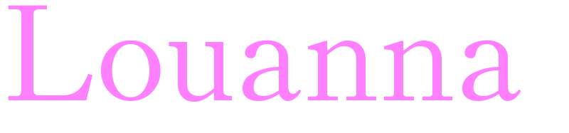 Louanna - Name for Girls - Meaning, Popularity and Origin