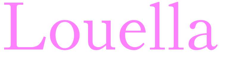 Louella - Name for Girls - Meaning, Popularity and Origin