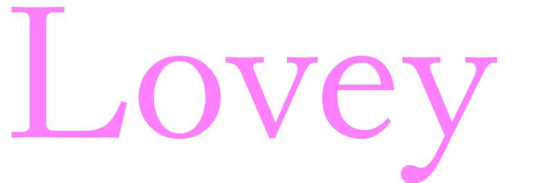 Lovey - Name for Girls - Meaning, Popularity and Origin