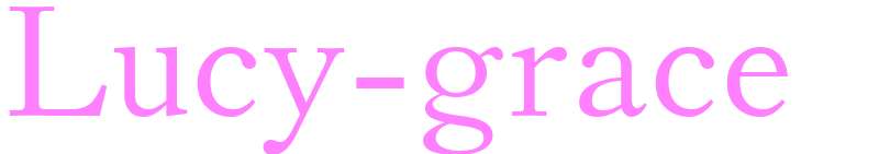 Lucy-grace - Name for Girls - Meaning, Popularity and Origin