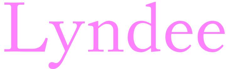 Lyndee - Name for Girls - Meaning, Popularity and Origin