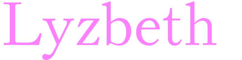 Lyzbeth - Name for Girls - Meaning, Popularity and Origin